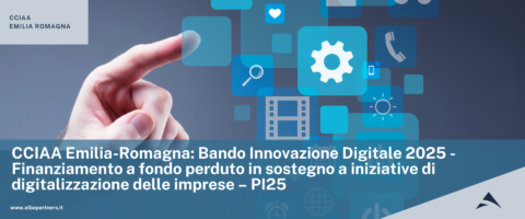 CCIAA Emilia Romagna: Bando Innovazione Digitale 2025 - Finanziamento a ...